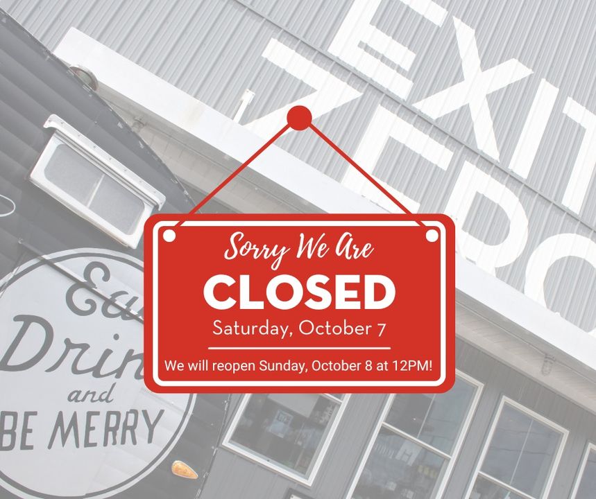 Exit Zero Filling Station is CLOSED today, Saturday, October 7 for a ...
