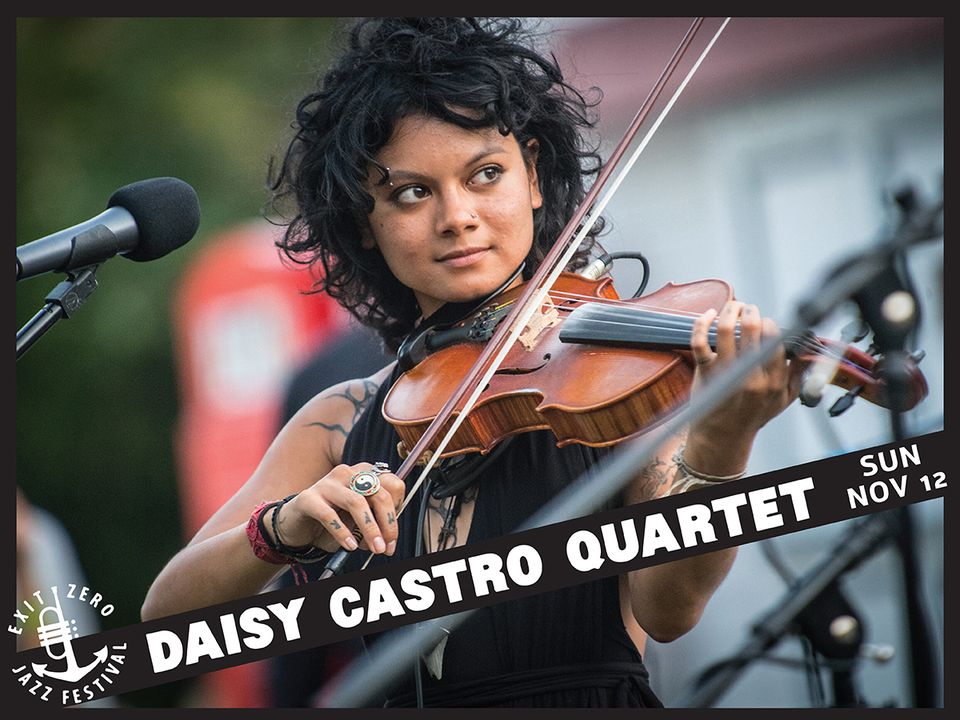On tap! The Daisy Castro Quartet has been a perennial favorite at Exit Zero Jazz Festival ...