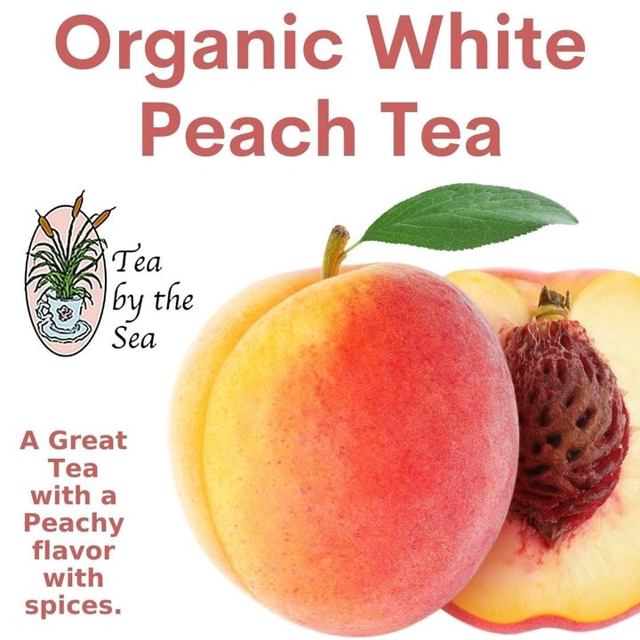 Try our Organic White Peach with Spice at Tea by the Sea! | Things to ...
