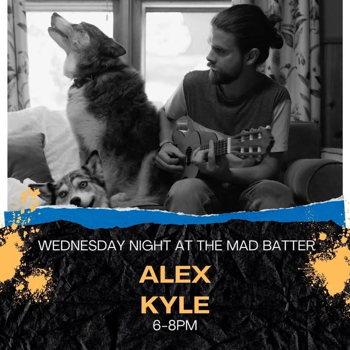 WEDNESDAY NIGHT at The Mad Batter – Alex Kyle 6-8pm | Things to Do in ...